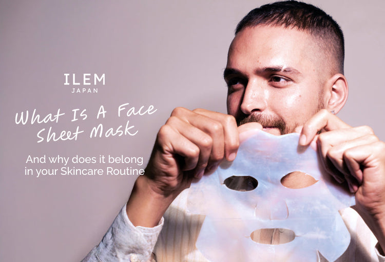 Face Sheet Masks: What They Are & Why You Need One in Your Skincare Routine
